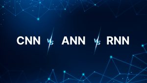 Difference Between ANN vs CNN vs RNN