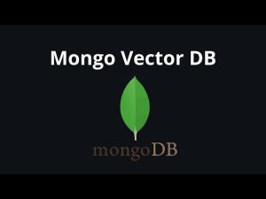 Using MongoDB Atlas Vector Search for Semantic Search and RAG